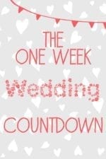 Wedding Planning: The One-Week Countdown | Birds and Lilies